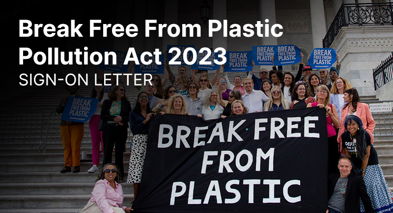 Break Free From Plastic Pollution Act 2023 | Break Free From Plastic