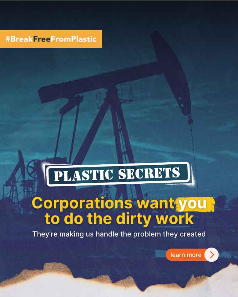 Plastic Secrets 2: Corporations Want YOU to Do the Dirty Work | Break Free From Plastic